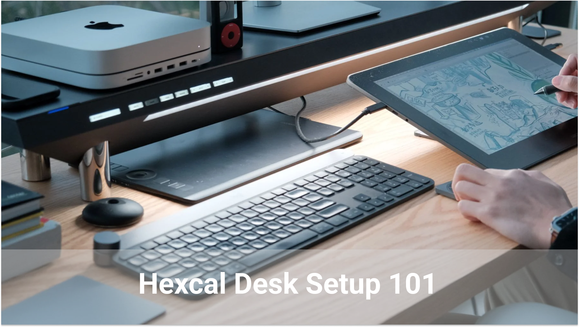 Hello and welcome to the Hexcal Desk Setup 101 Program!